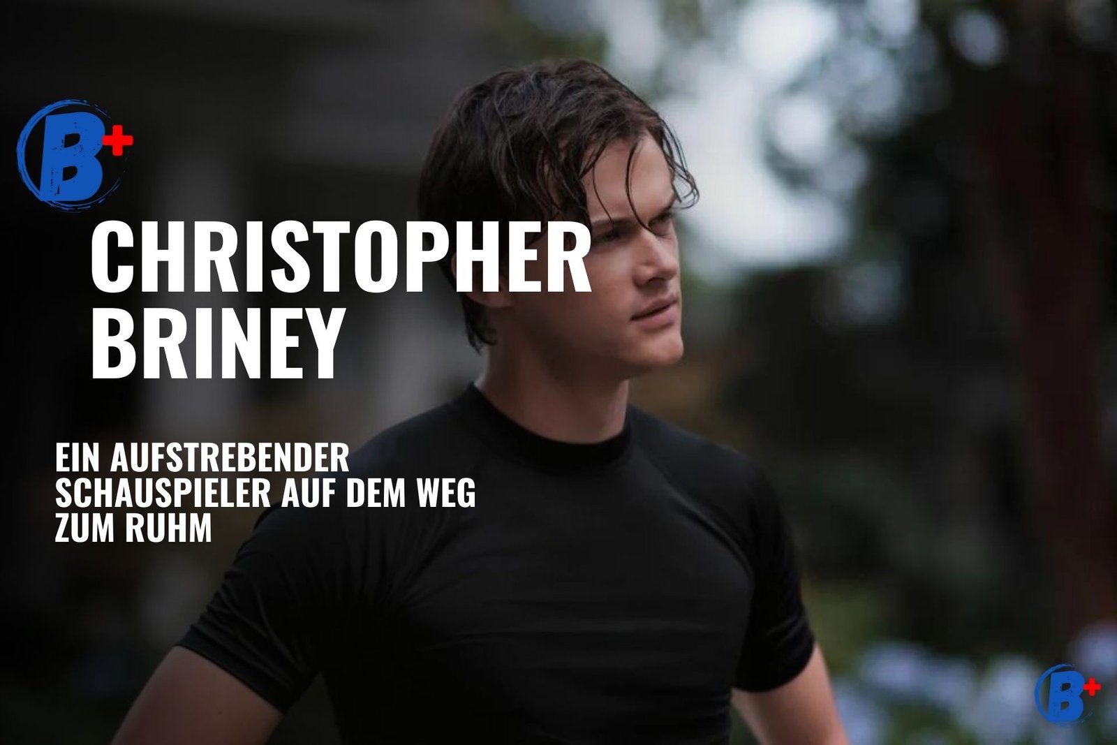 Christopher Briney – Filme, Serien Und Filmografie Auf Moviepilot.de ...