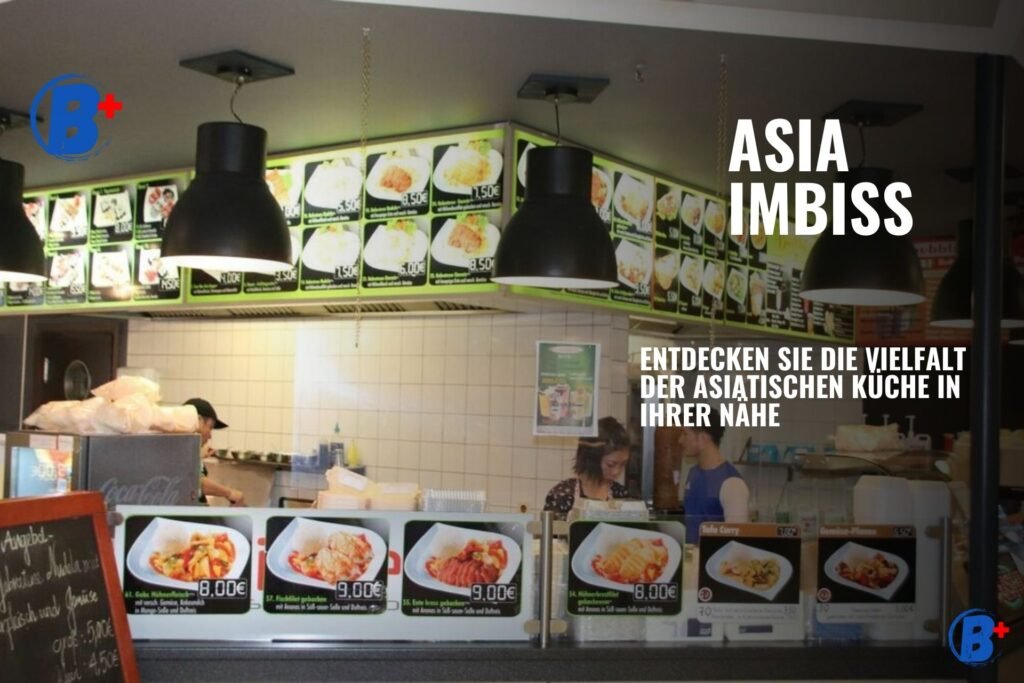 Asia Imbiss: Entdecken Sie Die Vielfalt Der Asiatischen Küche In Ihrer Nähe