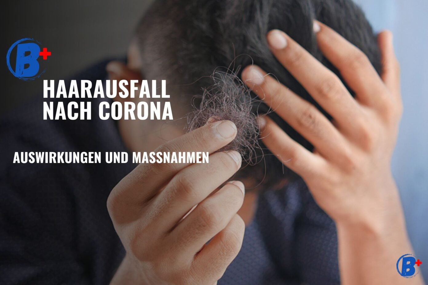 Haarausfall Nach Corona: Auswirkungen Und Maßnahmen